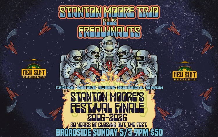 New Suit Presents- Stanton Moore's Festival Finale Tickets | Simple Tix