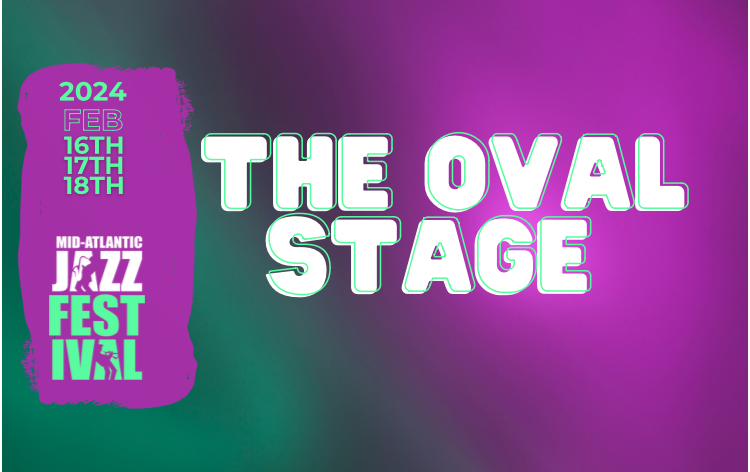 2024 The Oval Stage Tickets | The Jazz Academy of Music, Inc.