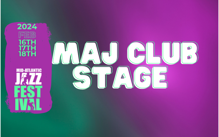 2024 MAJF Club Stage Tickets | The Jazz Academy of Music, Inc.