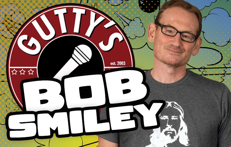 Gutty's Presents: Bob Smiley