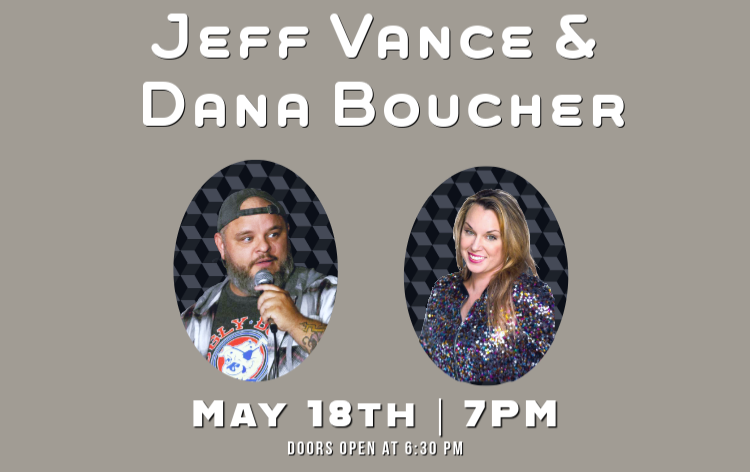 05/18: Jeff Vance & Dana Boucher Tickets | Comedy Avenue