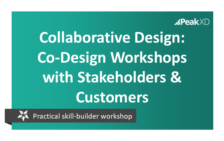 Collaborative Design: Co-Design Workshops with Stakeholders & Customers ...