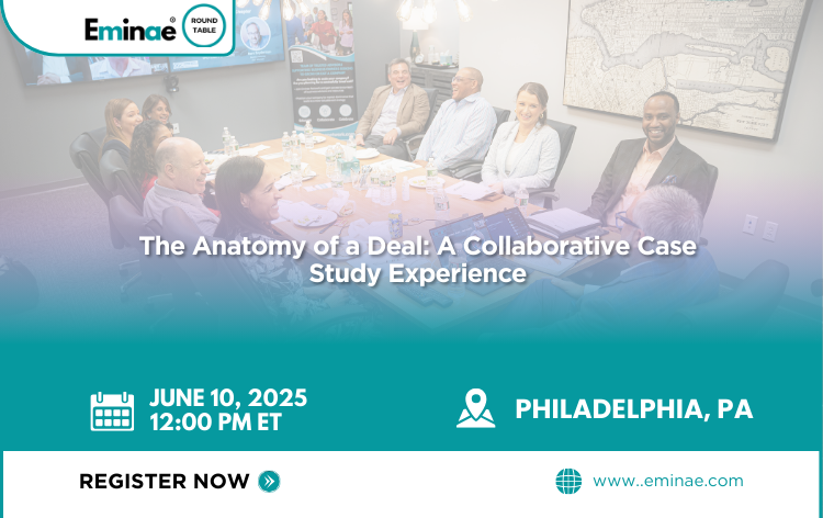 EMINAE ROUNDTABLE: The Anatomy of a Deal: A Collaborative Case Study Experience Tickets | Eminae ...