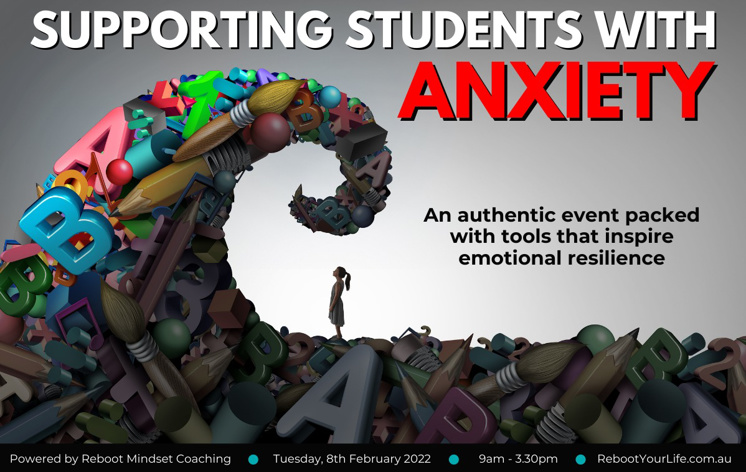 Supporting Students With Anxiety Tickets | REBOOT MINDSET COACHING