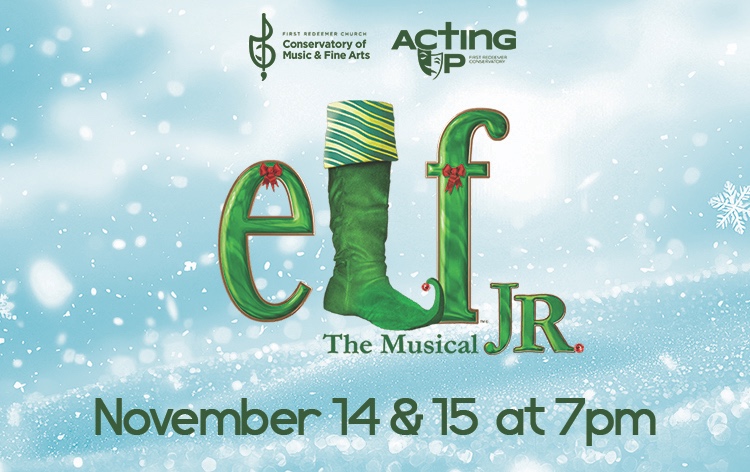 Acting Up presents Elf Jr! The Musical Tickets | First Redeemer Church