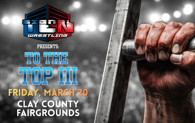 Signal Ten Wrestling: To The Top III Tickets | Signal Ten Wrestling