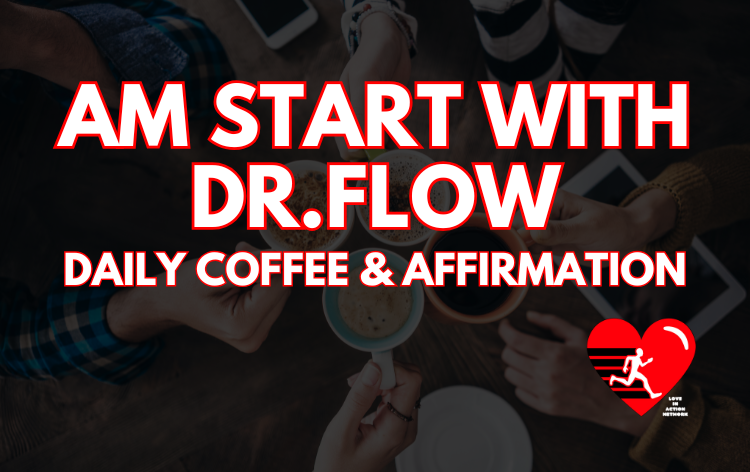 AM Start with Dr. Flow - A TikTok Live Event (JAN 2024) Tickets | Love In Action Network