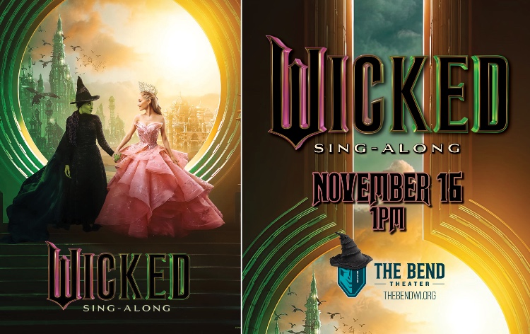WICKED Sing-Along Tickets | The Bend