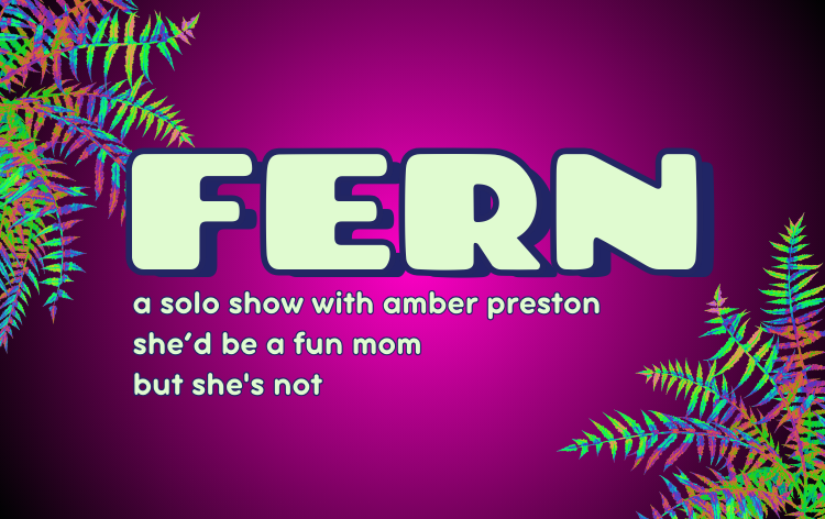 FERN Tickets | Tucson Fringe