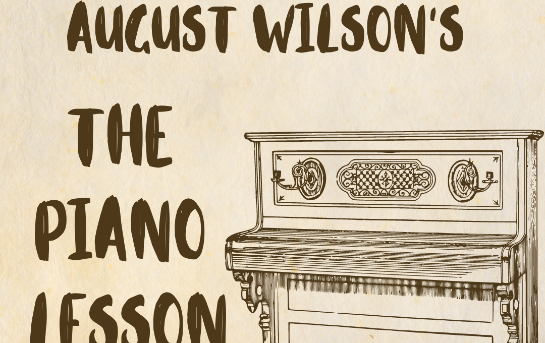 August Wilson's The Piano Lesson Tickets | Columbia Entertainment Company