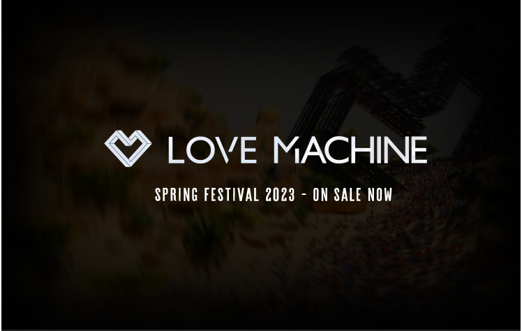 Love Machine Festival - Spring 2023 Tickets | The Love Machine