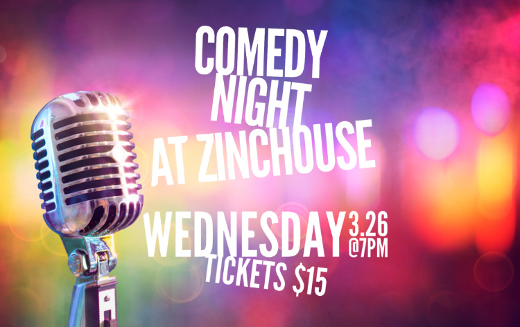 ZincHouse Laughs Comedy Show Tickets | Zinc House