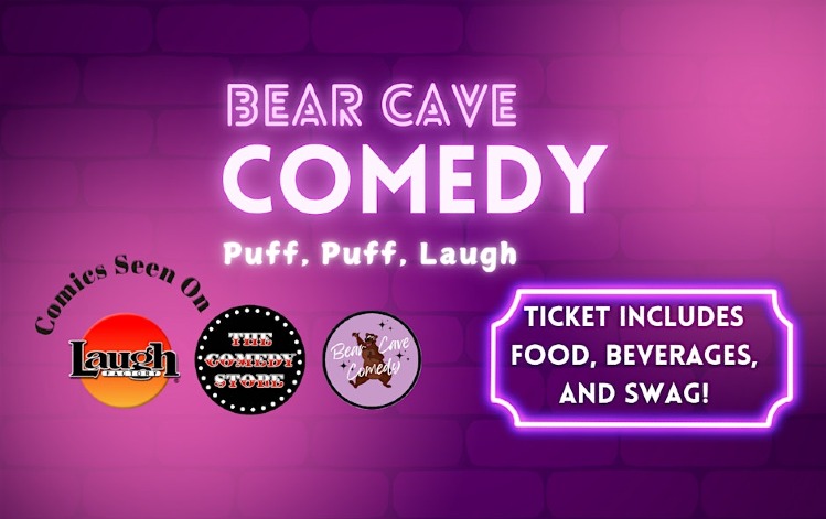 Puff, Puff, Laugh Tickets | Bear Cave Comedy