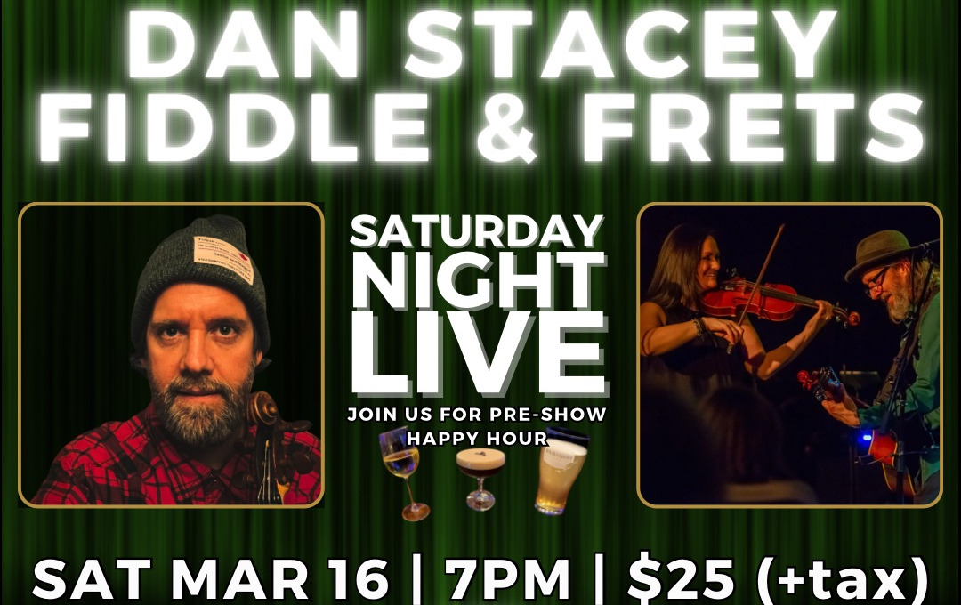 Saturday Night Live - Dan Stacey / Fiddle & Frets - St. Paddy's Day ...