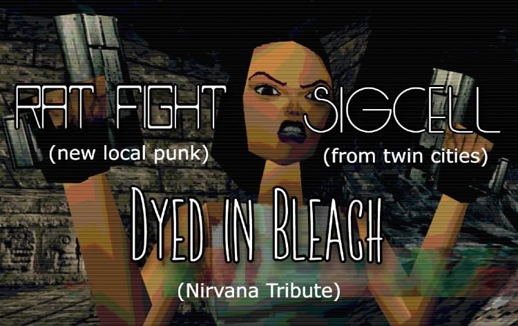 Dyed In Bleach * Rat Fight * SIGCELL Tickets | Wussow's Concert Cafe