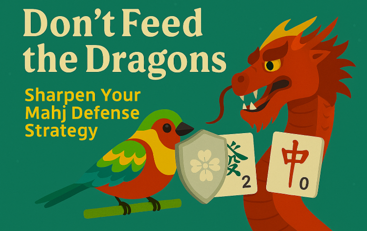Don't Feed the Dragons: Sharpen Your MahJ Defense Strategies Workshop ...