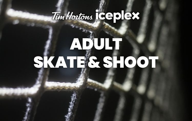 Adult Skate & Shoot (ARCHIVED 2024-2025) Tickets | Tim Hortons Iceplex