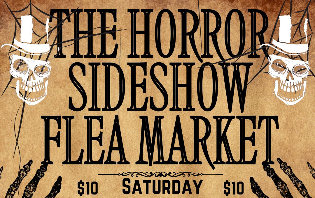 TICKETS Horror Sideshow Flea Market February 8th 2025 | Broken Graves I LLC