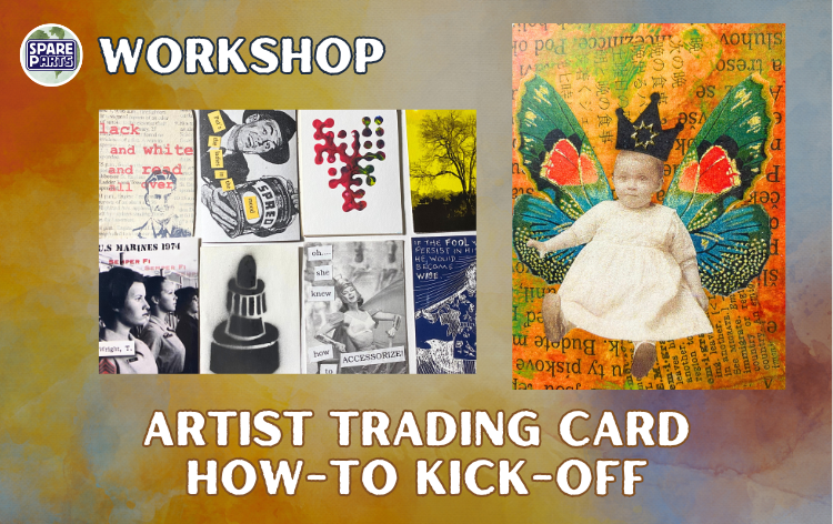 Workshop: Artist Trading Card How-To Kick-Off Tickets | Spare Parts