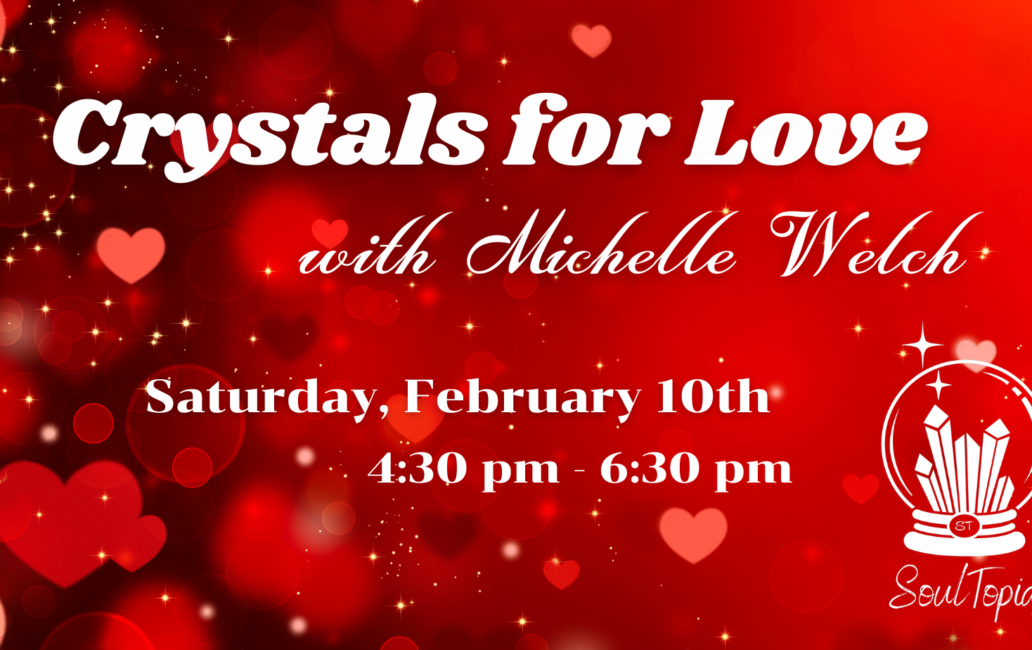 Crystals for Love with Michelle Welch - Saturday, Feb. 10th Tickets ...