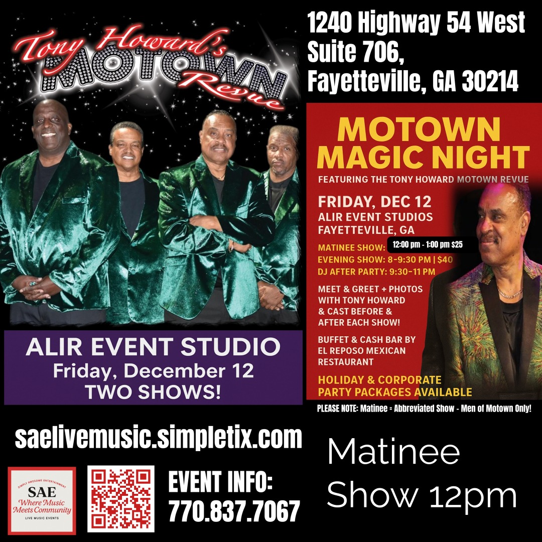 12 PM MATINEE SHOW! -The Tony Howard The Men of the Motown Revue Show - ALIR Event Studios ...