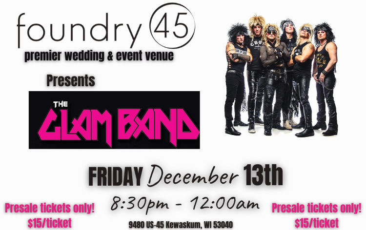The Glam Band at Foundry 45 Tickets | Foundry 45 LLC