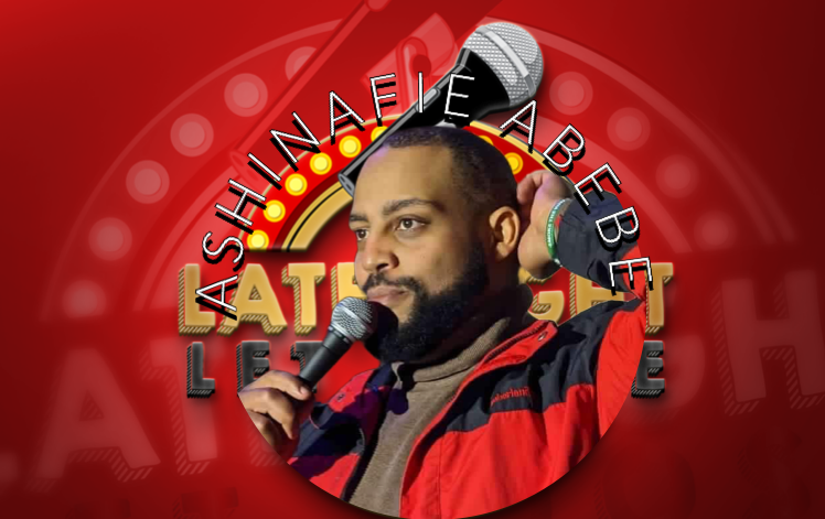 Ashinafie Abebe at Late Night Let Loose Comedy Tickets | JJ ENBLOOM ...