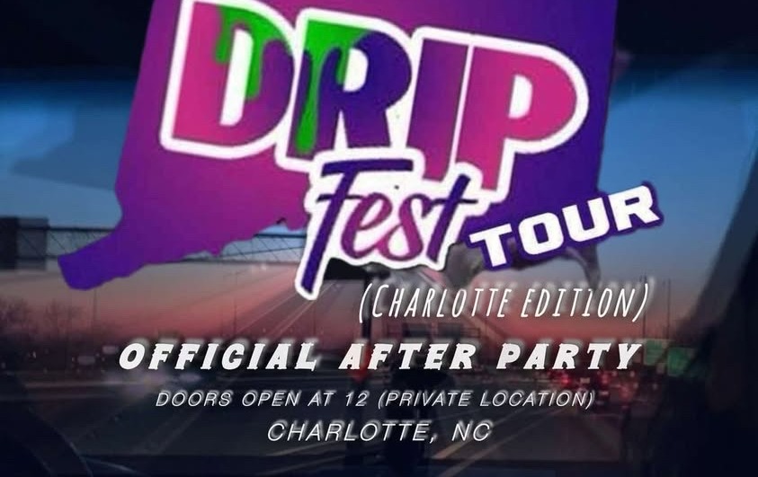Drip Fest Tour CLT Edition After Party Tickets | The Premier Assistant