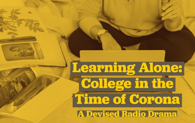 Learning Alone: College in the Time of Corona – Live Virtual Listening