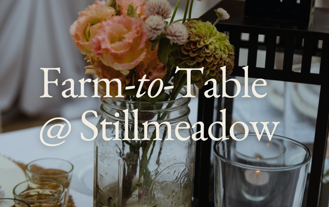 Farm to Table Dinner - May Tickets | Stillmeadow