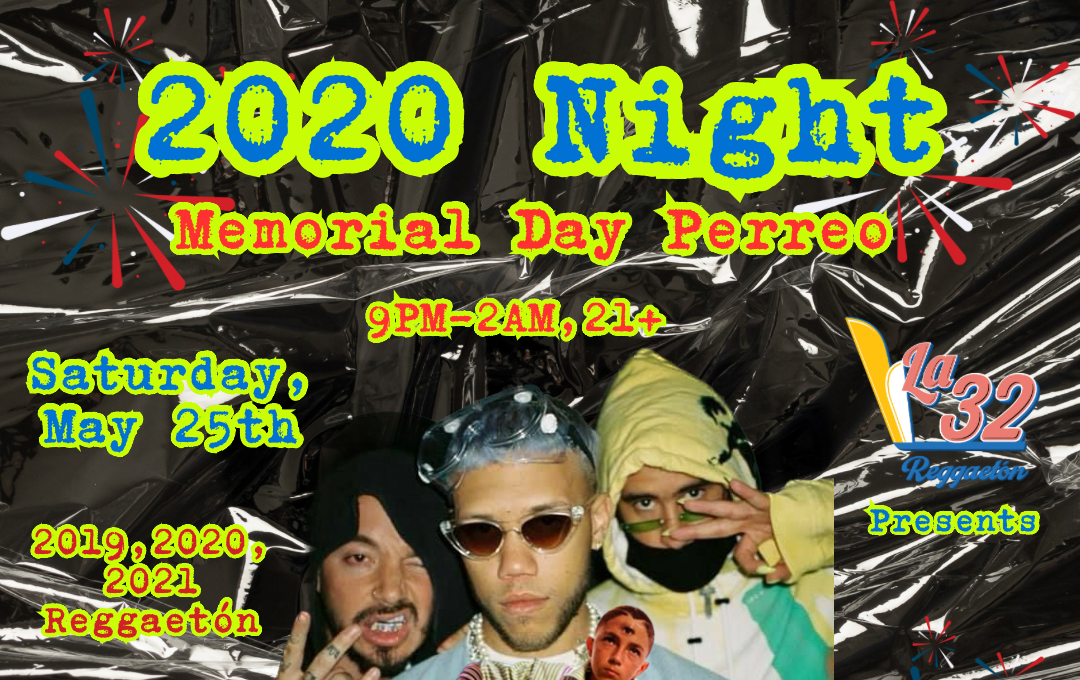 2020 Reggaetón Night: Memorial Wknd Perreo Tickets | La 32 Reggaetón