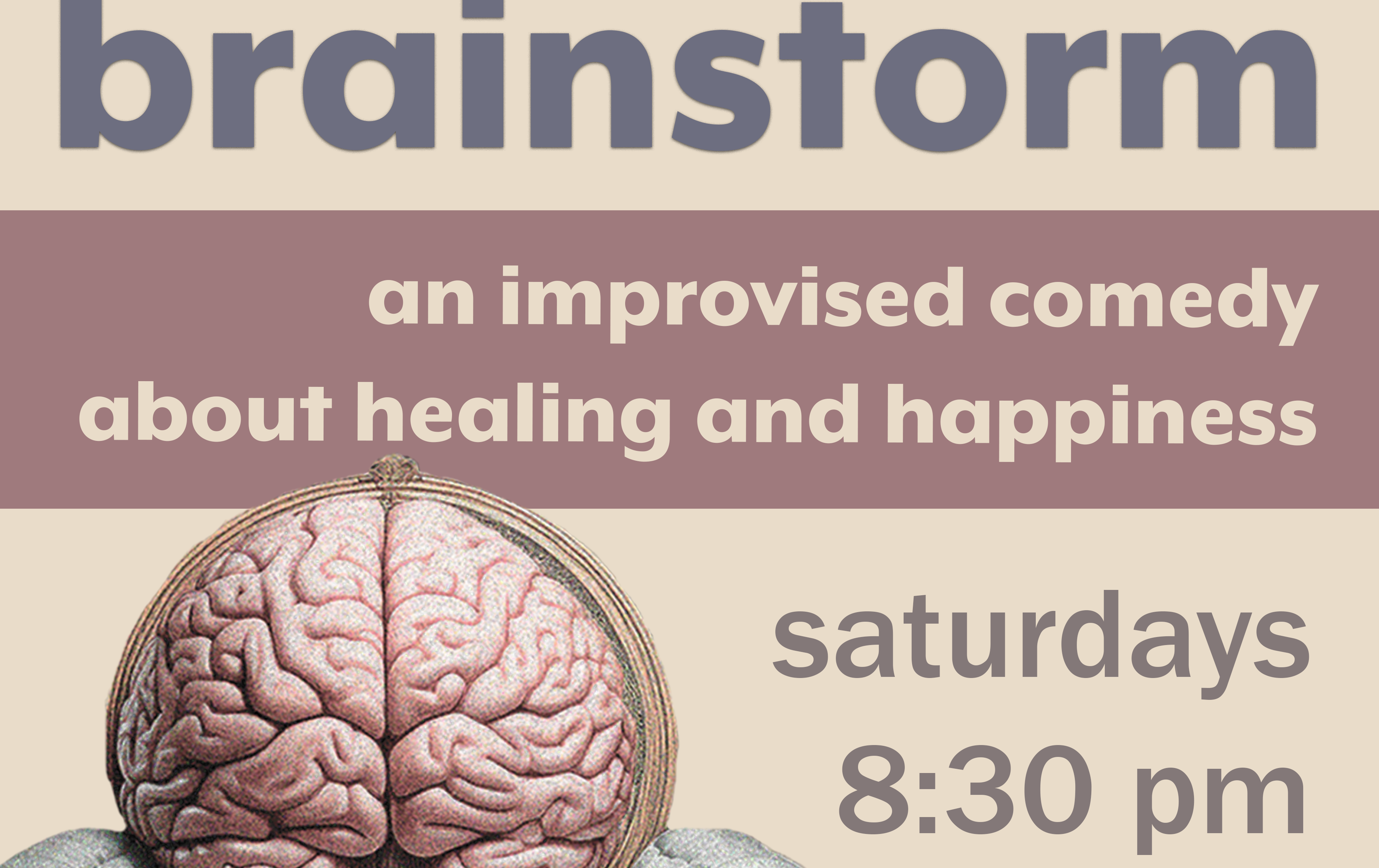 brainstorm: improvised comedy about healing and happiness Tickets ...