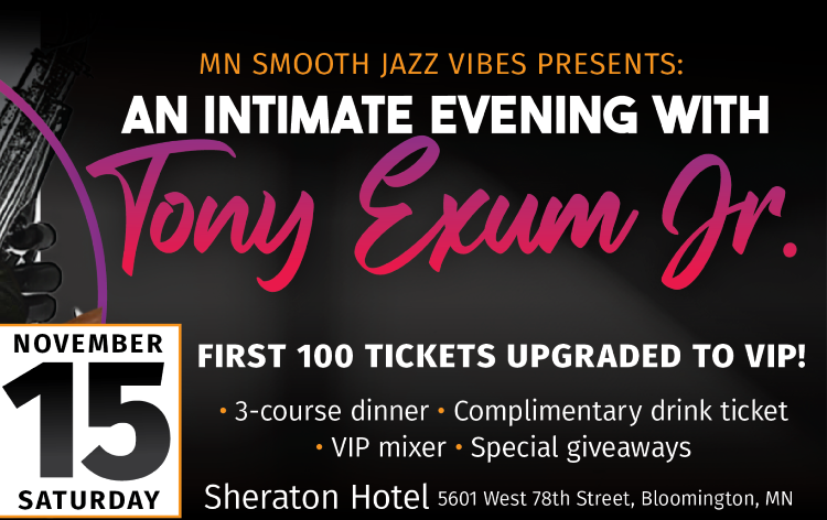 MN Smooth Jazz Vibes Presents: An Evening with Tony Exum Jr Tickets ...