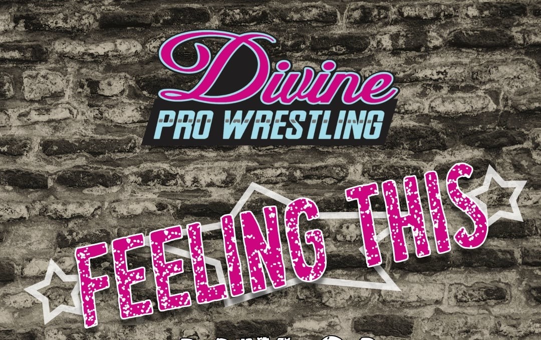 Divine Pro Wrestling Presents: FEELING THIS Tickets | On A Forklift