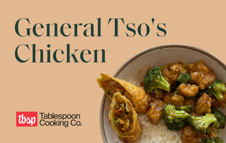 General Tso's Chicken Tickets | Tablespoon Cooking Co