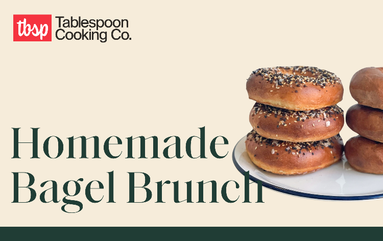 Homemade Bagel Brunch Tickets | Tablespoon Cooking Co