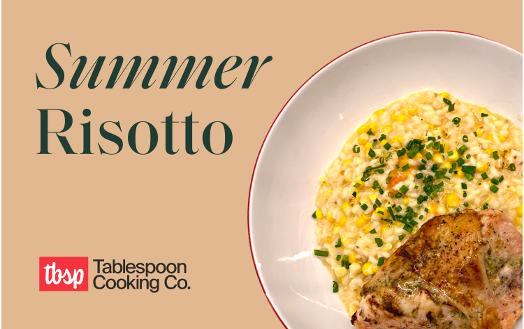 Summer Risotto - Archived Tickets | Tablespoon Cooking Co
