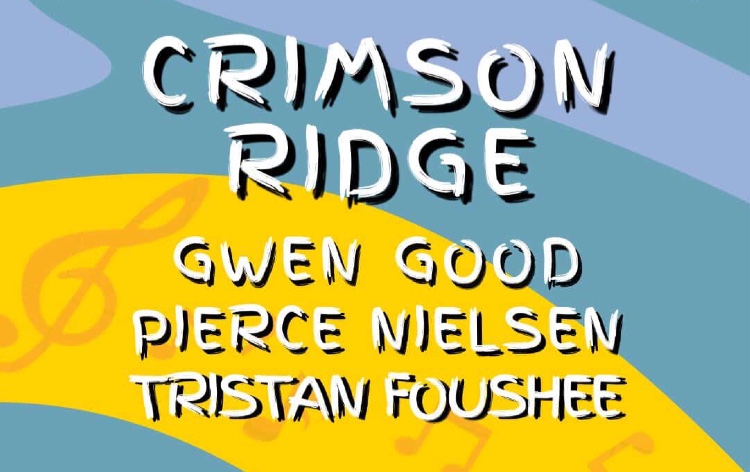 Crimson ridge/ Pierce Nelson/ Gwen Good / Tristan Foushee Tickets | The ...
