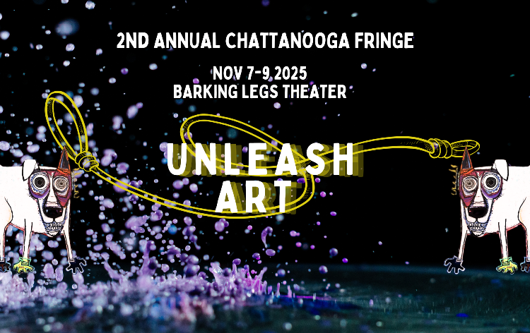 Chattanooga Fringe Festival Tickets | Barking Legs Theater
