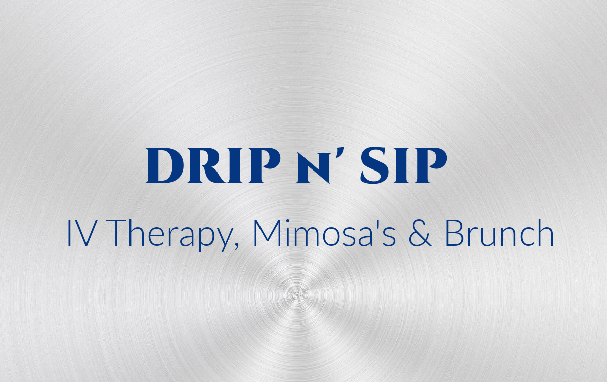DRIP n' SIP Tickets | DRIP IV Lounge
