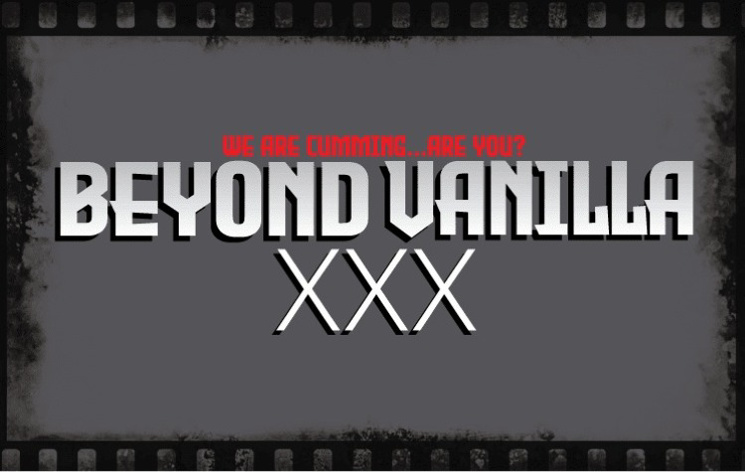 Beyond Vanilla XXX Online