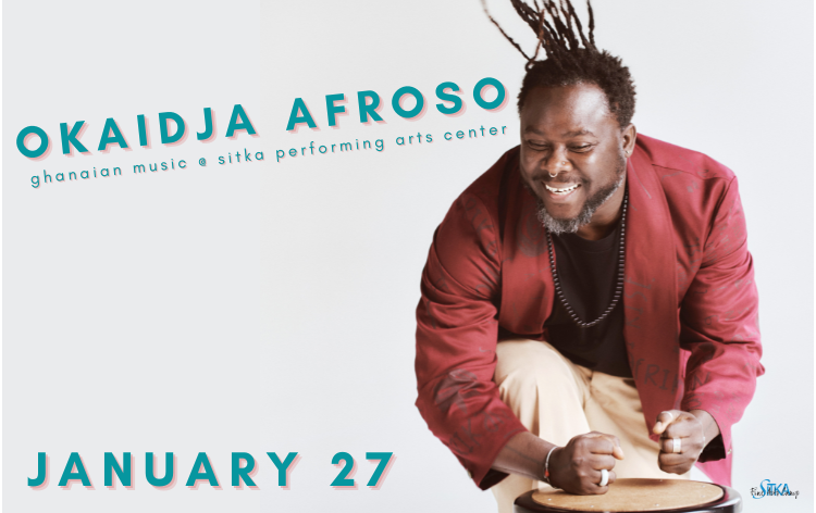 Okaidja Afroso - Ghanaian Music Tickets | Sitka Fine Arts Camp