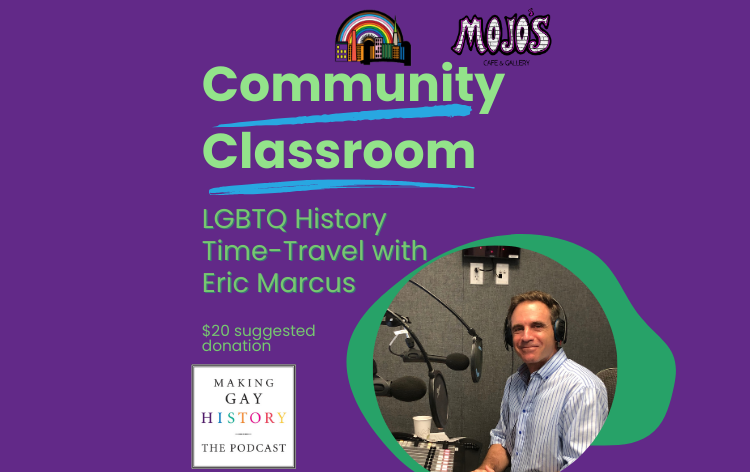 Community Classroom: LGBTQ+ Time Travel w/Eric Marcus Tickets | Collar ...