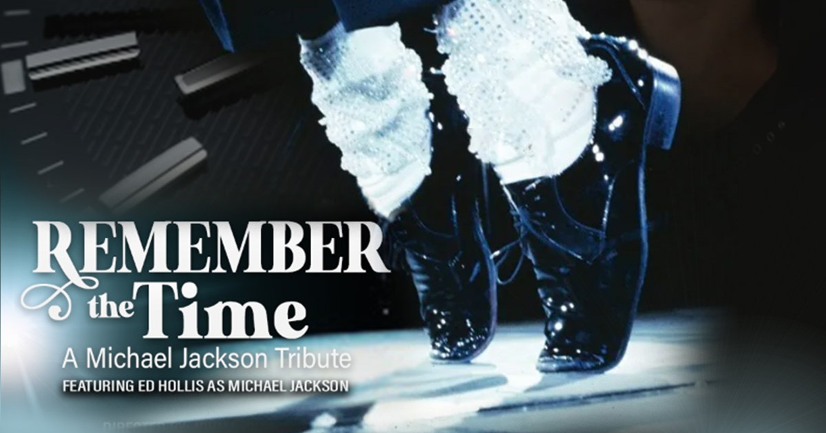 Remember The Time...Michael Jackson Tribute - Archived Tickets ...