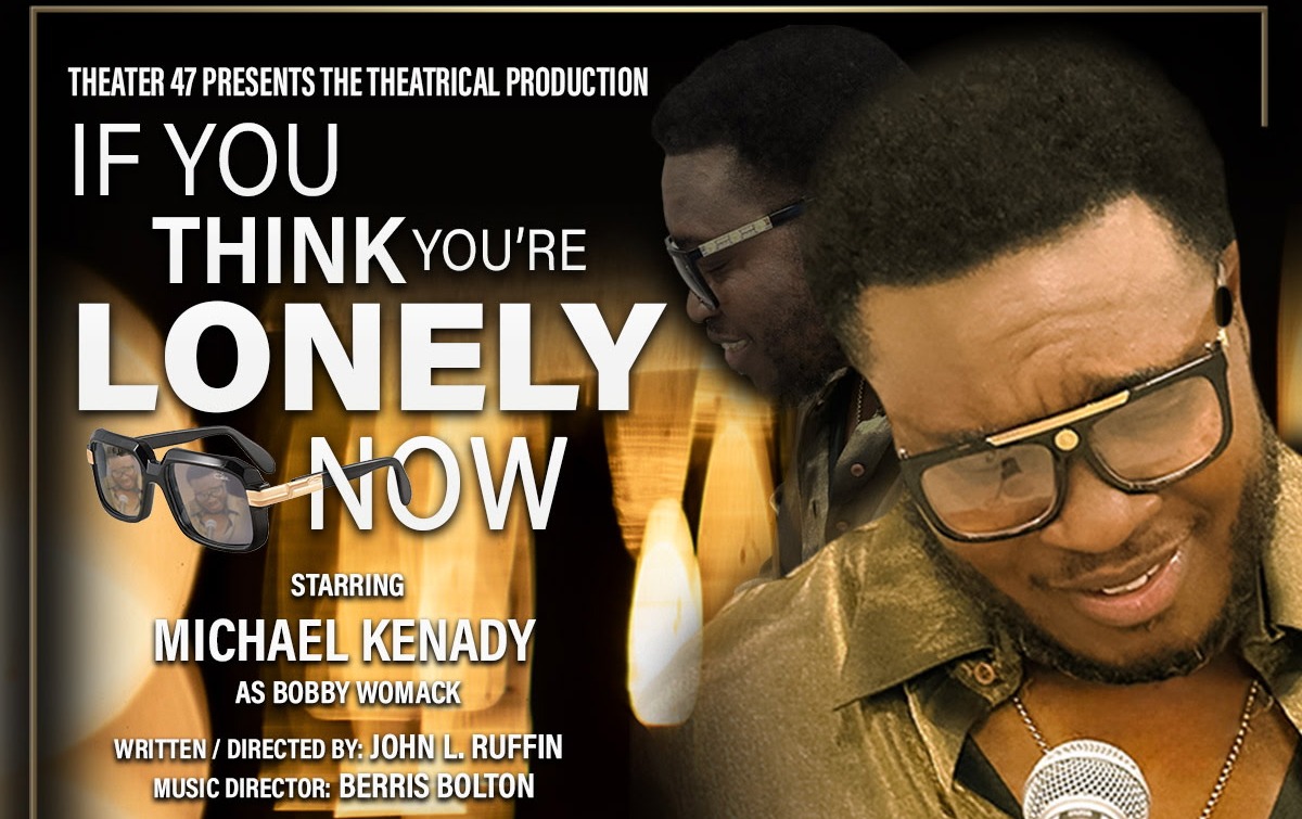 If You Think You're Lonely Now EXTENDED Tickets | Theater 47 LLC
