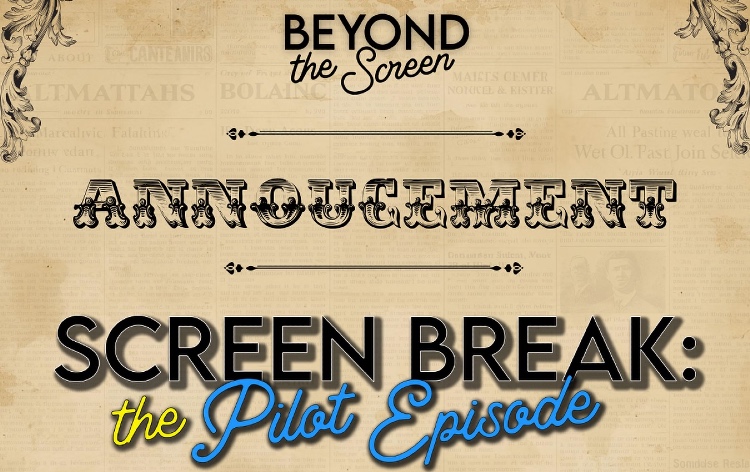 Screen Break: The Pilot Episode Talent Experiences Tickets | Beyond The ...