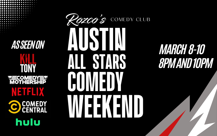 Austin All-Star Comedy Weekend-NIGHT 3-Late Show Tickets | Rozco's
