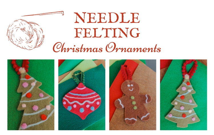 2D Needle Felting Holiday Ornaments Workshop Tickets | The Downtown DIY