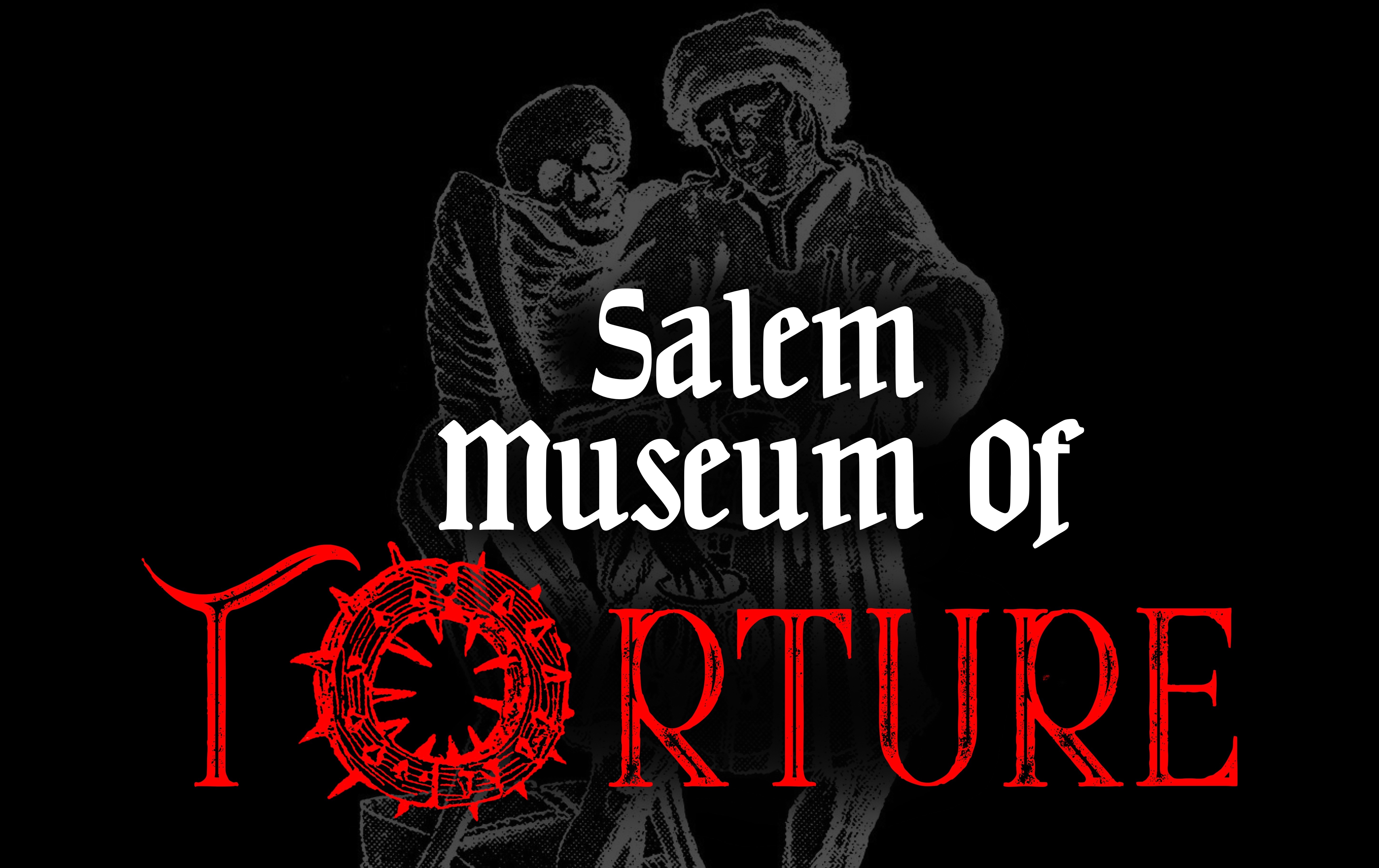 MARCH 2025 TICKETS | Salem Museum Of Torture