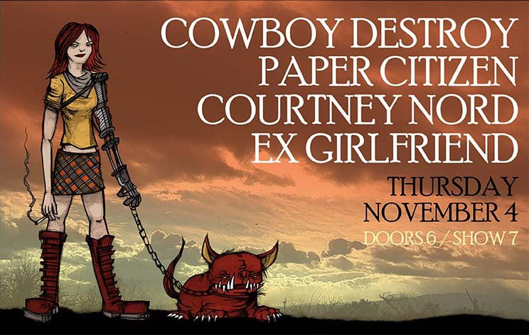 Cowboy Destroy / Paper Citizen / Courtney Nord / Ex-Girlfriend